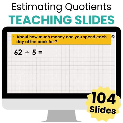 Estimating Quotients - 4th Grade Math Teaching Slides by Jennifer Findley