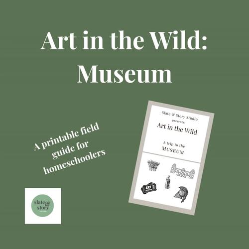 Art in the Wild: Museum Edition by Slate & Story Studio | TPT
