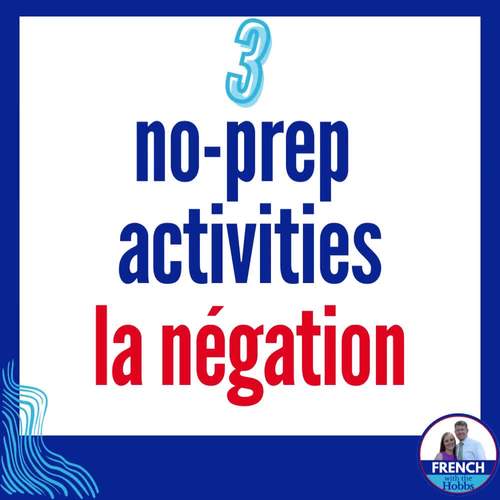French Negatives Reading Passage & Digital Activities BUNDLE 2 la négation
