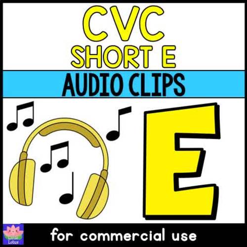Audio Clips : CVC SHORT E by Little Lotus | Teachers Pay Teachers