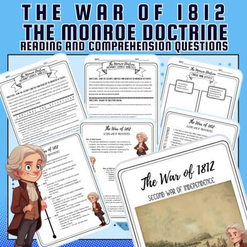 The War of 1812 & The Monroe Doctrine Reading and Comprehension Questions