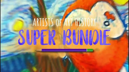Art History Art Lessons, Artists Art Project Activity SUPER Bundle