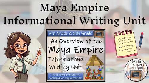 Maya Empire Informational Writing Unit | 5th-6th Grade | TPT