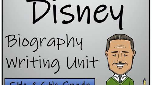 Walt Disney Biography Writing Unit | 5th Grade & 6th Grade | TPT