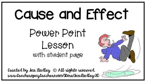 Cause and Effect Power Point Lesson by Jan Lindley | TPT