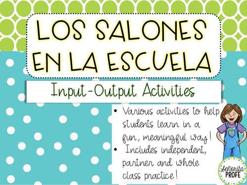 Los Salones en la Escuela / Spanish School Rooms Input Output Activities