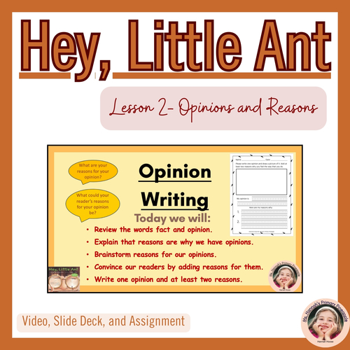 Hey Little Ant Opinion Writing 2nd Grade: Adding Reasons Video Slides ...