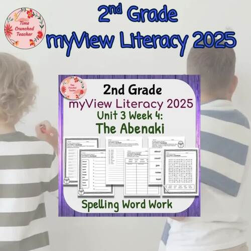 2nd Grade MyView Literacy 2025 3.4 The Abenaki SPELLING WORD WORK