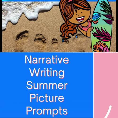 Narrative Writing Summer Fiction Prompts With Pictures #MegaMay | TPT