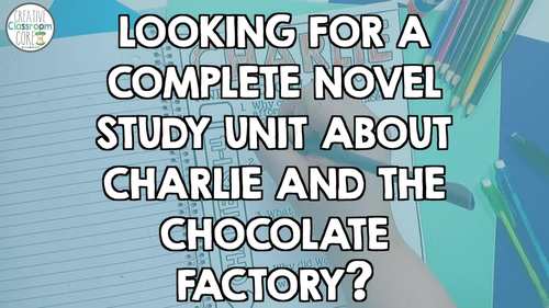 Charlie and the Chocolate Factory Novel Study | Chapter Questions ...