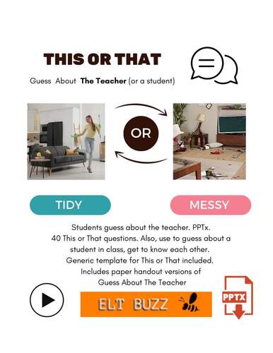 Guess About The Teacher (or a student). This or That? PPTx. Getting ...