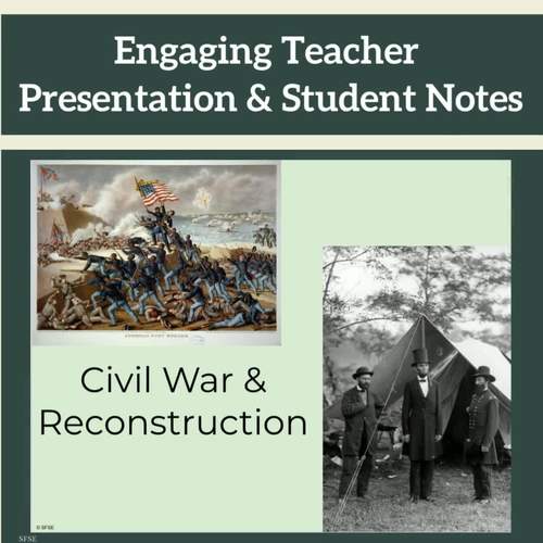 Civil War and Reconstruction Era Unit for US History Guided Notes and ...