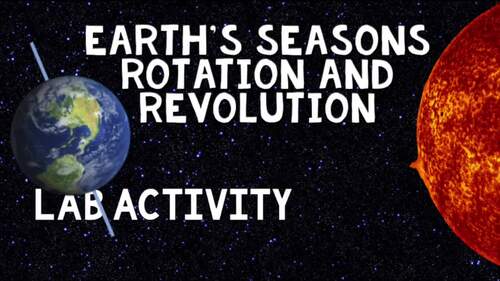 Earth's Rotation Revolution and Causes of Seasons Lab Activity by Amigo ...