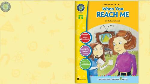 When You Reach Me - Literature Kit Gr. 5-6 by Classroom Complete Press