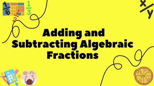 Adding and Subtracting Algebraic Fractions (Basic) by Ceegee4Math