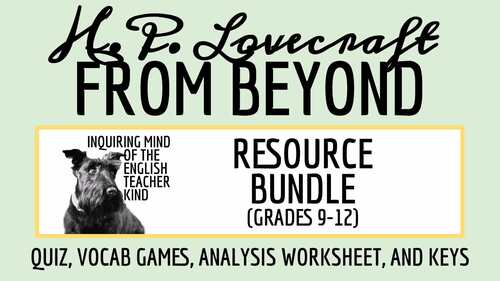 "From Beyond" by H.P. Lovecraft Quiz, Analysis Worksheet, and ...