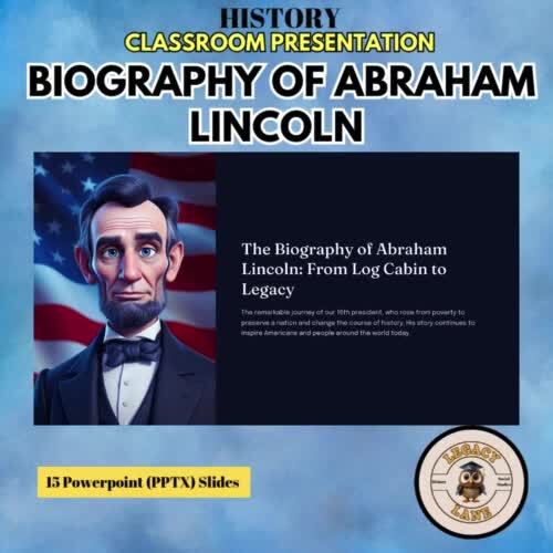 BIOGRAPHY OF ABRAHAM LINCOLN - Civil War President PPTX Presentation