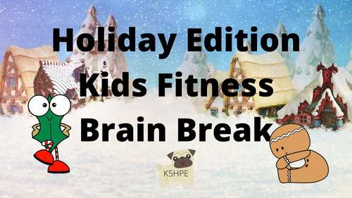 Holiday Edition, Kids Fitness, Brain Break, PE, DPA, Video and SLIDES!!