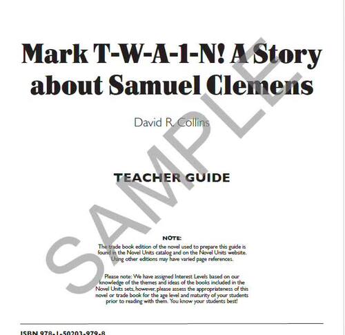 Mark T-W-A-I-N! A Story About Samuel Clemens Novel Units® Teacher Guide
