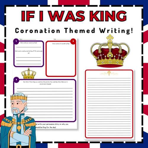 If I was King for a day | King Charles Coronation Inspired Writing ...