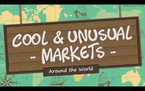 Cool & Unusual Markets Around the World - Presentation | TPT