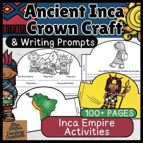 Ancient Inca Crown Craft & Writing Prompts | Inca Empire Activities K-2