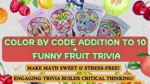 Color by Addition to 10 | Fruit Color by Code Worksheets | Math Fact ...