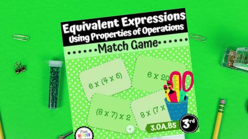 3rd Grade Equivalent Expressions with Properties | Match Game | 3.OA.B5