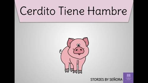 Spanish "Tengo hambre" Story & Activities--Cerdito Tiene Hambre | TPT