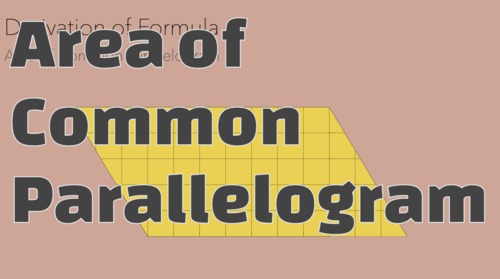 Montessori Derivation of Formula: Area of Common Parallelogram Presentation