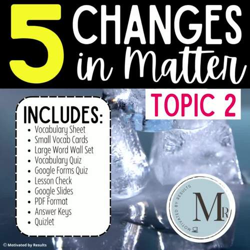 5th Grade Science | CHANGES in MATTER Topic 2 STUDY SET by Motivated By ...