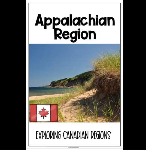 Appalachian Region | Atlantic Region: Canadian Regions by Teach Big Teacher