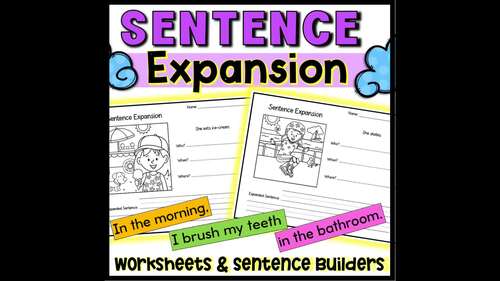 First Grade Sentence Expansion Worksheets and Sentence Builders Writing