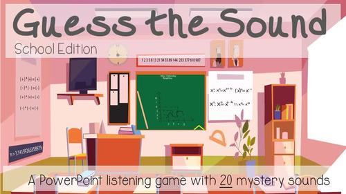 Guess the Sound Listening Game Activity School Sounds ESY Back to ...