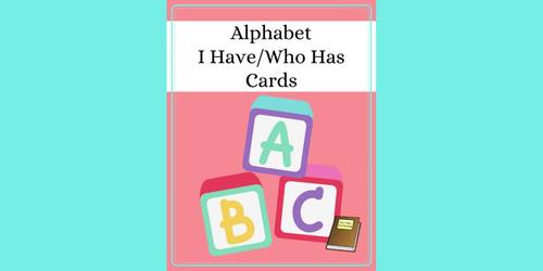 Alphabet I Have Who Has Cards by More Than Just Reading | TPT