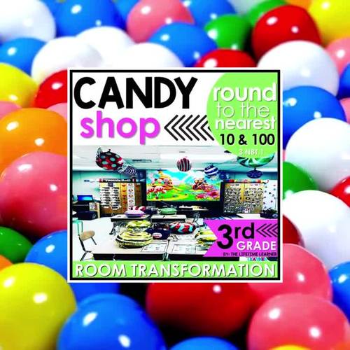 3rd Grade Rounding | Candy Shop Room Transformation by The Lifetime Learner