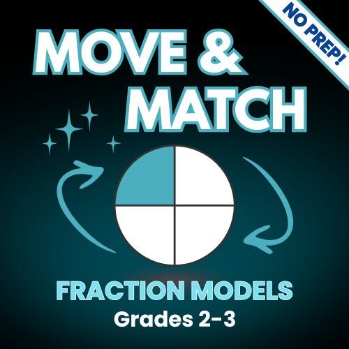 Move & Match: Fraction Models | Movement Math Activity | Grades 2–3