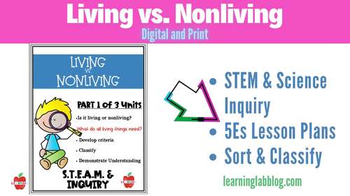 LIVING vs. NONLIVING Lessons, STEM Activities, Sorts, Classify DIGITAL ...