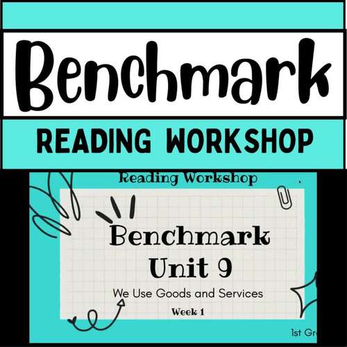 Benchmark Reading Workshop Slides-1st Grade: Unit 9- Week 1, 2, & 3 Bundle