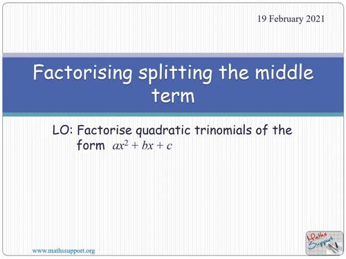 Factorisation by splitting the middle term by Maths Support Centre