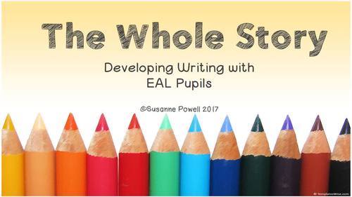 The Whole Story - Developing Writing with the ESL/EAL Learner Module 1 ...