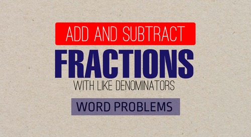 Add and subtract fractions with like denominators. Word problems. VIDEO