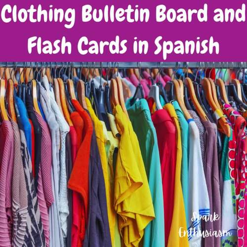 Clothing - La Ropa - Bulletin Board and Flash Cards in Spanish Printable
