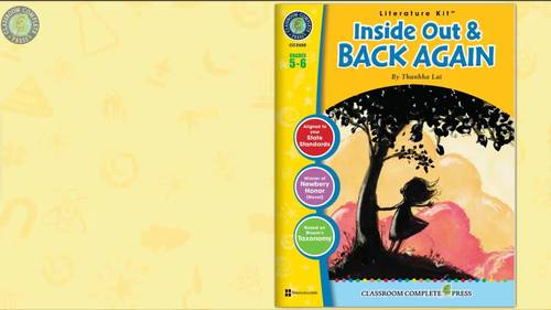 Inside Out & Back Again - Literature Kit Gr. 5-6 by Classroom Complete ...