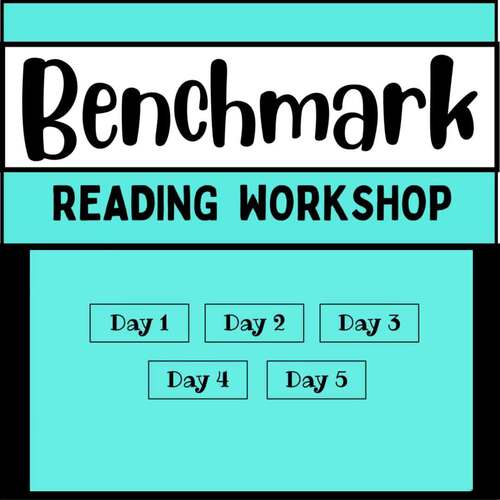 Benchmark Reading Workshop Slides-1st Grade: Unit 4: Week 1, 2, & 3 Bundle