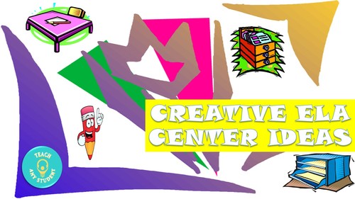 Creative ELA Center Ideas by TEACH ANY STUDENT | TPT