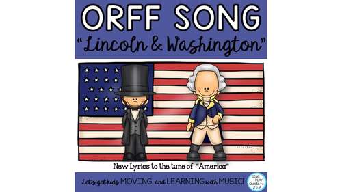President's Day Orff Song, Lesson and Game: "Lincoln and Washington"