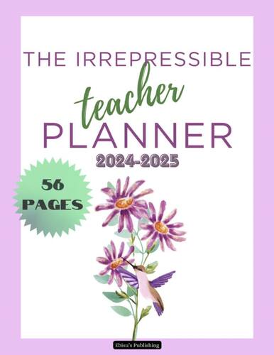 The Irrepressible Teacher Planner (2024-2025) by Ebisus Publishing