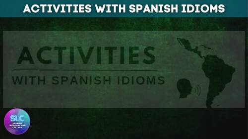 Activities with Idioms in Spanish by Real Language Acquisition | TPT