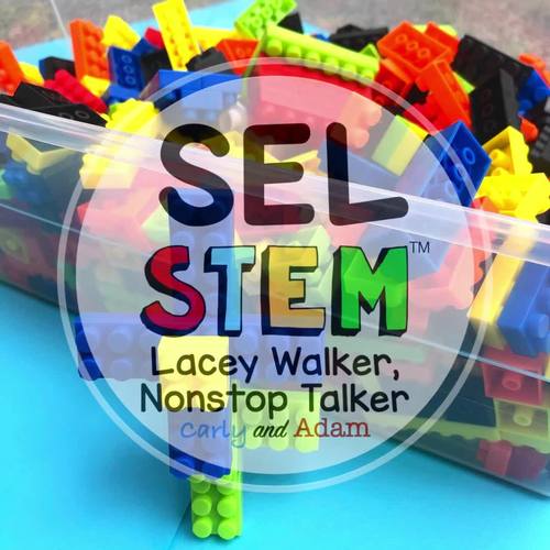 Lacey Walker Nonstop Talker Relationship Skills SEL STEM Activities